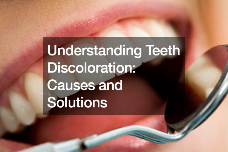 Understanding Teeth Discoloration Causes and Solutions - Dental Needs ...